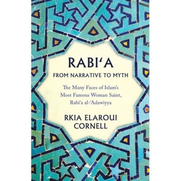 Rkia Elaroui Cornell | Other | Rabia From Narrative To Myth The Many ...